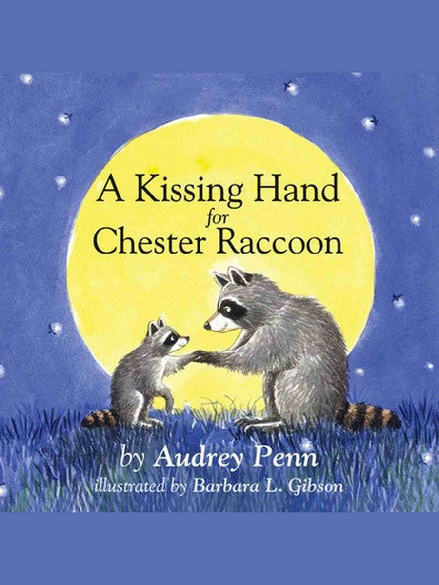 A Kissing Hand for Chester Raccoon Book | Posh Tots Children's Boutique